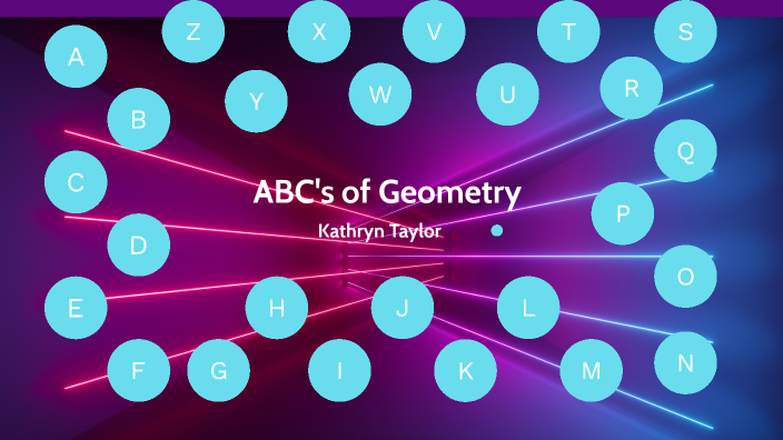 ABC's of Geometry by Kathryn Taylor on Prezi