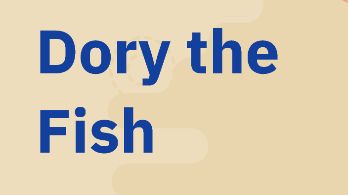 Dory the Fish by Mikaela Allueva on Prezi