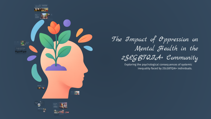 The Impact of Oppression on Mental Health in the 2SLGBTQIA+ Community ...