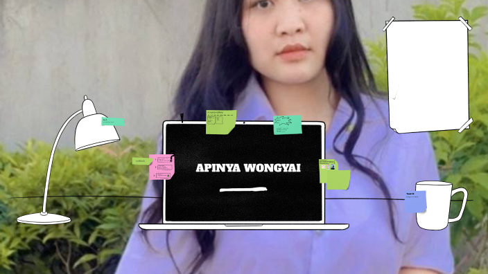 APINYA WONGYAI by Apinya Wongyai on Prezi