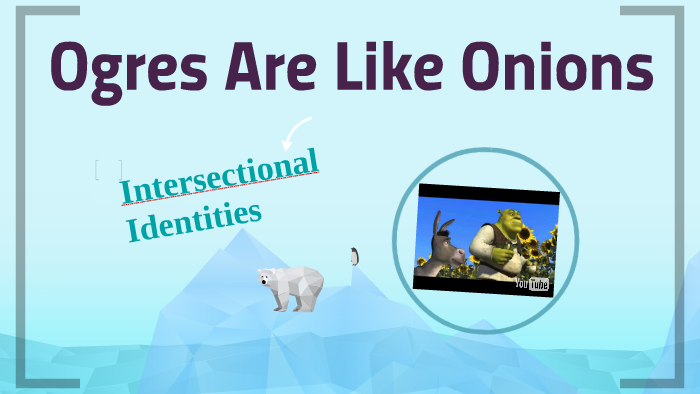 Ogres are like onions by hannah banana on Prezi