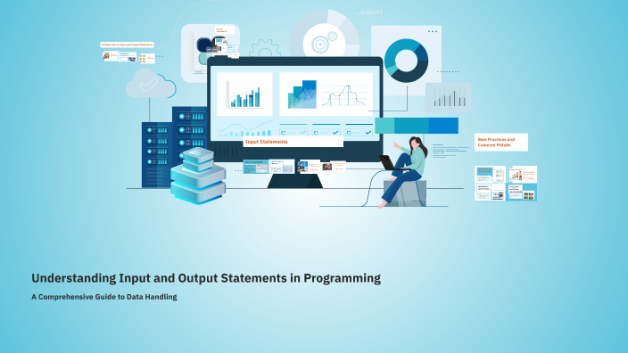 Understanding Input and Output Statements in Programming by Ram lokesh on Prezi