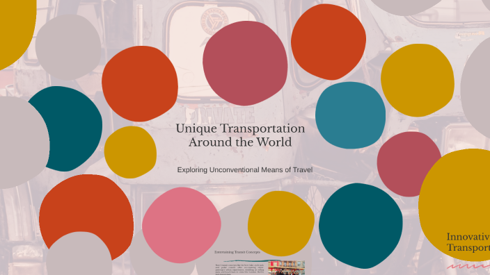 Unconventional Transportation by Milena Cañaveral Henao on Prezi