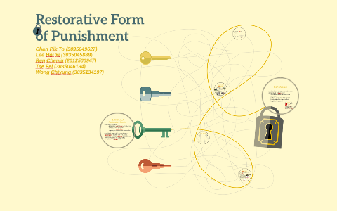 Restorative Form of Punishment by HOI YI LEE on Prezi