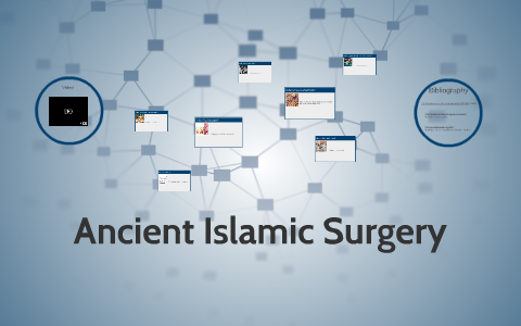 Ancient Islamic Surgery by Jacob Loukianoff on Prezi