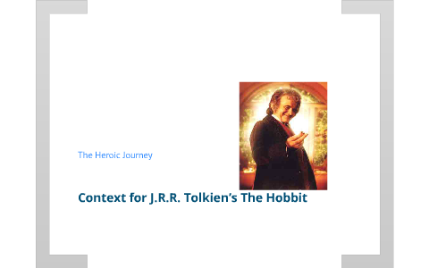 The Hero's Journey - The Hobbit by Josh Robinson on Prezi