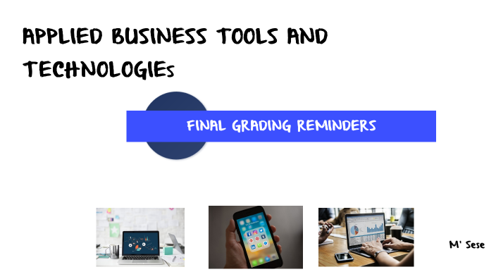 APPLIED BUSINESS TOOLS AND TECHNOLOGIES by jennifer sese on Prezi