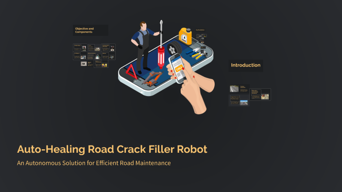 Auto-Healing Road Crack Filler Robot by giftson prince on Prezi