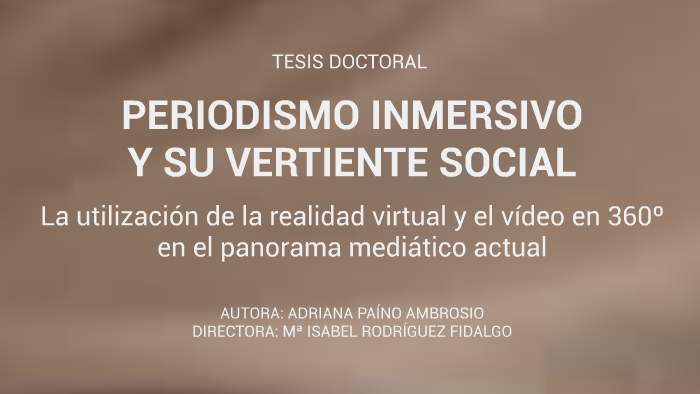 Periodismo inmersivo y su vertiente social by Adriana Paíno on Prezi