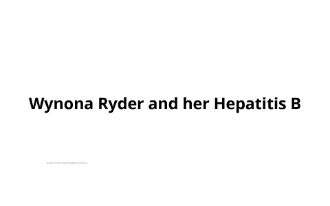 Wynona Ryders Disease by Edwards Stephon on Prezi