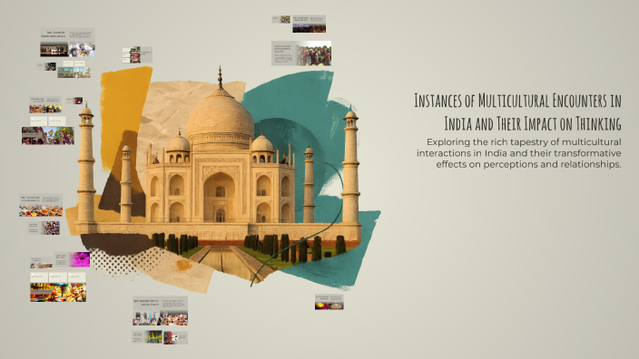 Instances of Multicultural Encounters in India and Their Impact on ...