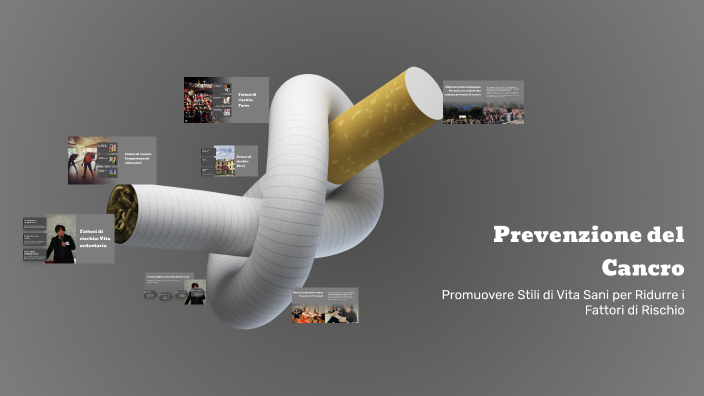 Prevenzione del Cancro by Luca Del Conte on Prezi