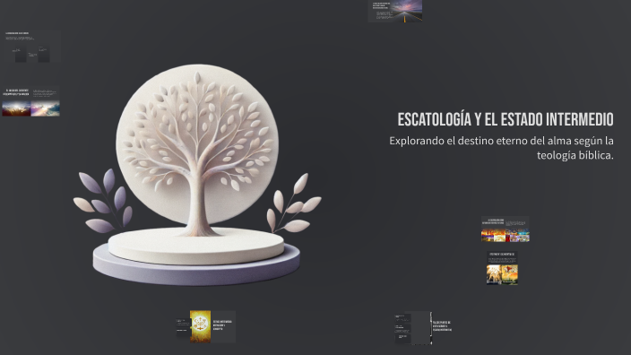 Escatología y el Estado Intermedio by Skondi Lenah on Prezi