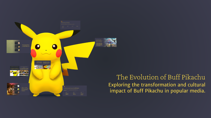 The Evolution of Buff Pikachu by Eli Bryan on Prezi