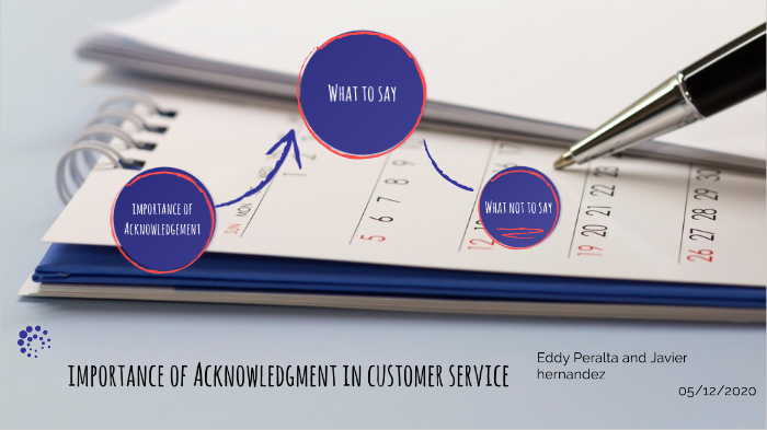 importance of Acknowledgement in customer service by eddy peralta on Prezi