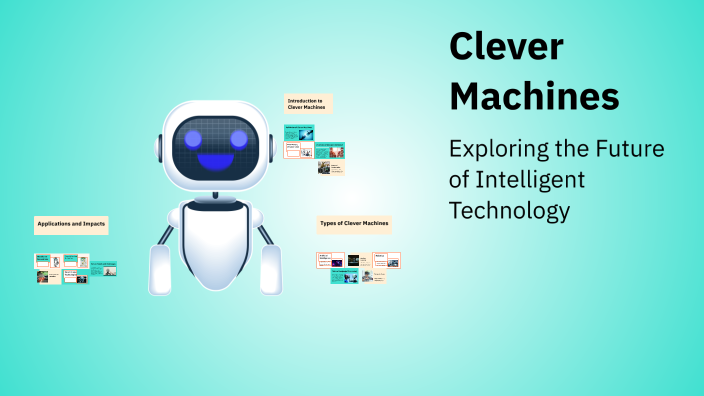 Clever Machines by Xan Q on Prezi