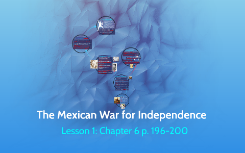 The Mexican War for Independence by Elizabeth Rossi on Prezi
