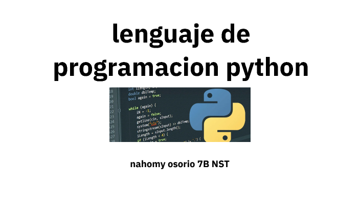 Introducción a Python nahomy osorio by computacion laboratorionst on Prezi