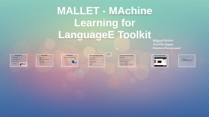 MALLET - Learning for LanguageE Toolkit by Aastha Dave on Prezi