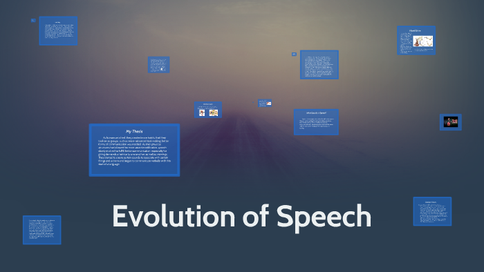 Evolution of Speech by Gage Alleman on Prezi