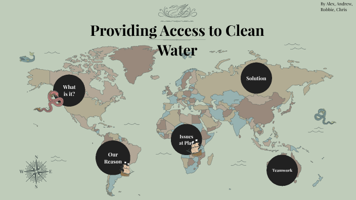 Provide Access to Clean Water by Andrew Miller on Prezi