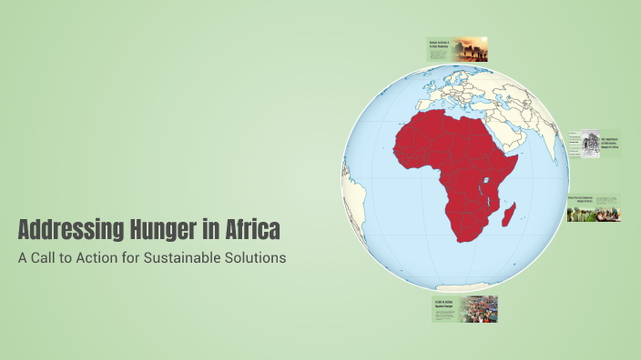 Addressing Hunger in Africa by Jordan rv on Prezi