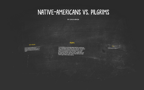 NATIVE-AMERICANS VS. PILGRIMS by Carla Raquel on Prezi