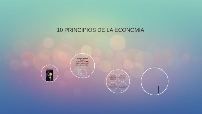 LOS DIEZ PRINCIPIOS DE LA ECONOMIA POR GREGORY MANKIW by LaUra Sanchez on Prezi