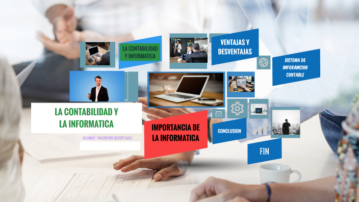 LA CONTABILIDAD Y LA INFORMATICA by valentino quispe baez on Prezi