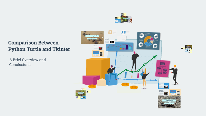 Comparison Between Python Turtle and Tkinter by sonam lhaden on Prezi