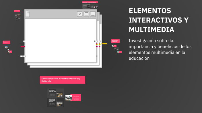ELEMENTOS INTERACTIVOS Y MULTIMEDIA by Stefany Arteaga on Prezi