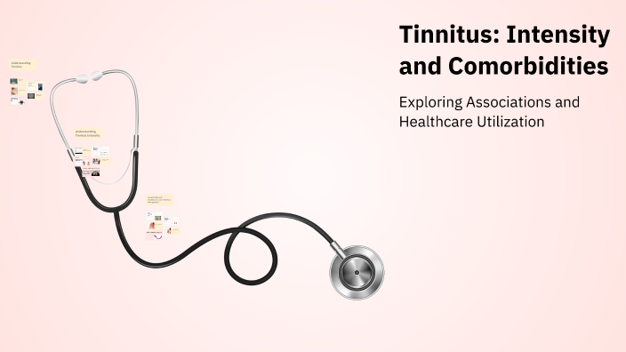 Tinnitus: Intensity and Comorbidities by Jannike Ausland on Prezi