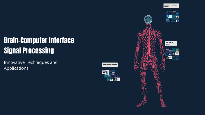 Brain-Computer Interface Signal Processing by Chandana Prasad on Prezi