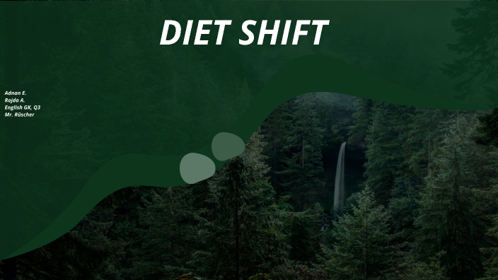 DIET SHIFT by Jasmine M. on Prezi