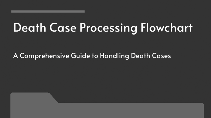 Death Case Processing Flowchart by Anjali Kumari on Prezi