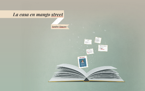 La casa en mango street by Savannah Alvarez on Prezi
