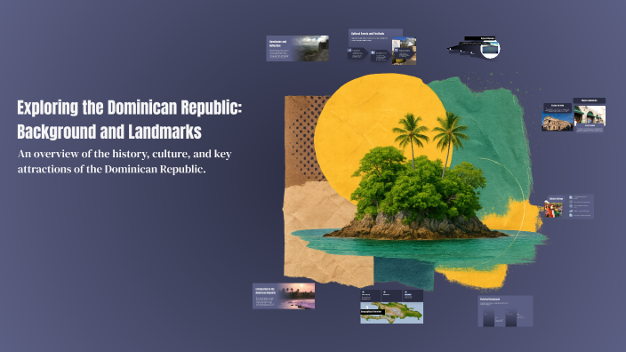 Exploring the Dominican Republic: Background and Landmarks by Yan ...