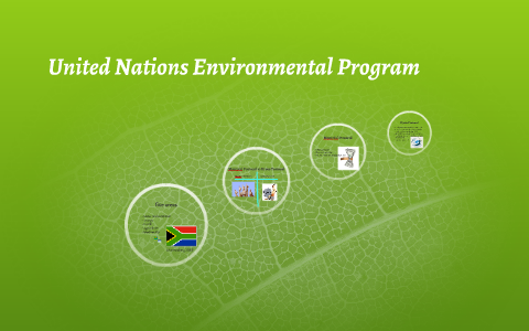 United Nations Environmental Program by Sophie Watret on Prezi