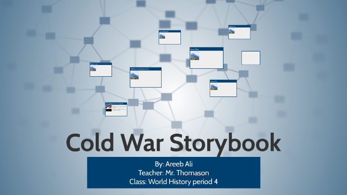 Cold War Storybook by Areeb Ali on Prezi