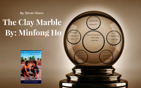 The Clay Marble by Steven Rivera on Prezi