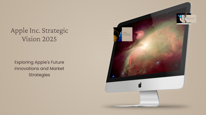 Apple Inc. Strategic Vision 2025 by Natalia da Cruz on Prezi