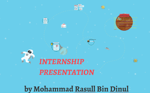 INTERNSHIP PRESENTATION by on Prezi