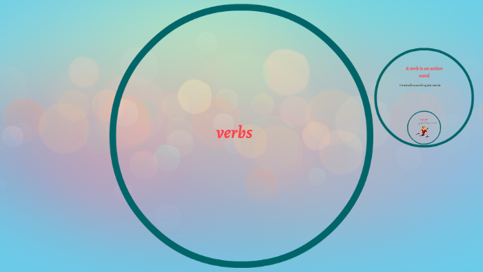 verbs by adilene gomez on Prezi
