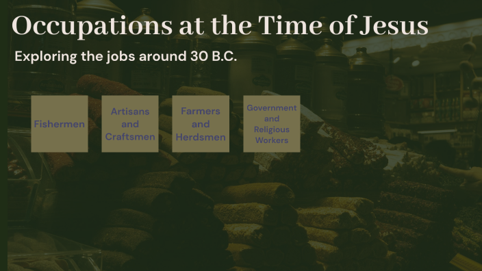 Occupations at the Time of Jesus by Titus Griffin on Prezi