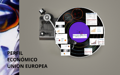 PERFIL ECONOMICO UNION EUROPEA by HAROLD RINCON on Prezi