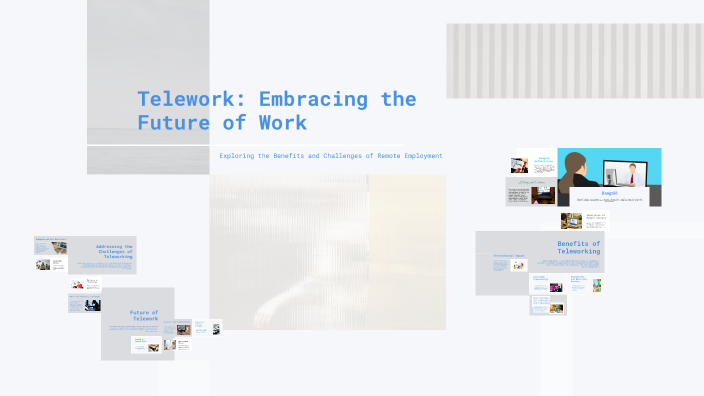 Telework: Embracing the Future of Work by Käthlin Punapart on Prezi