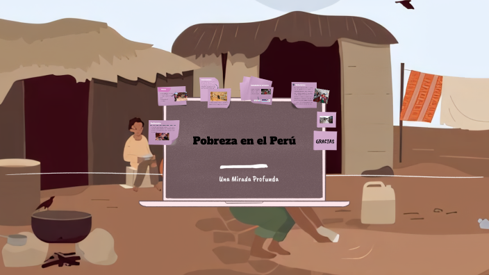 Pobreza en el Perú by Anayeli Sanchez Novoa on Prezi