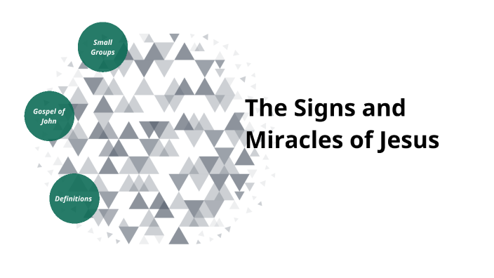 Signs and Miracles of Jesus by Kelsey Fauser on Prezi