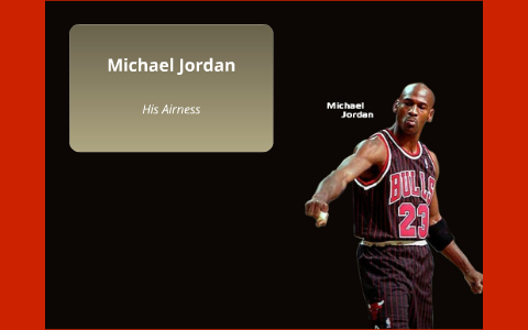 POWERPOINT MICHAEL JORDAN by Matthias Vanderschaeghe on Prezi