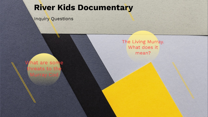 River Kids by Liam Spiteri on Prezi